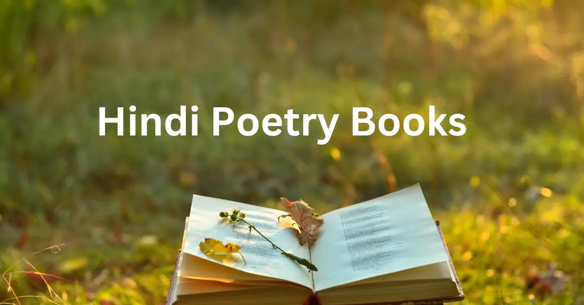 Hindi Poetry Books – Timeless Collection That Touch The Soul